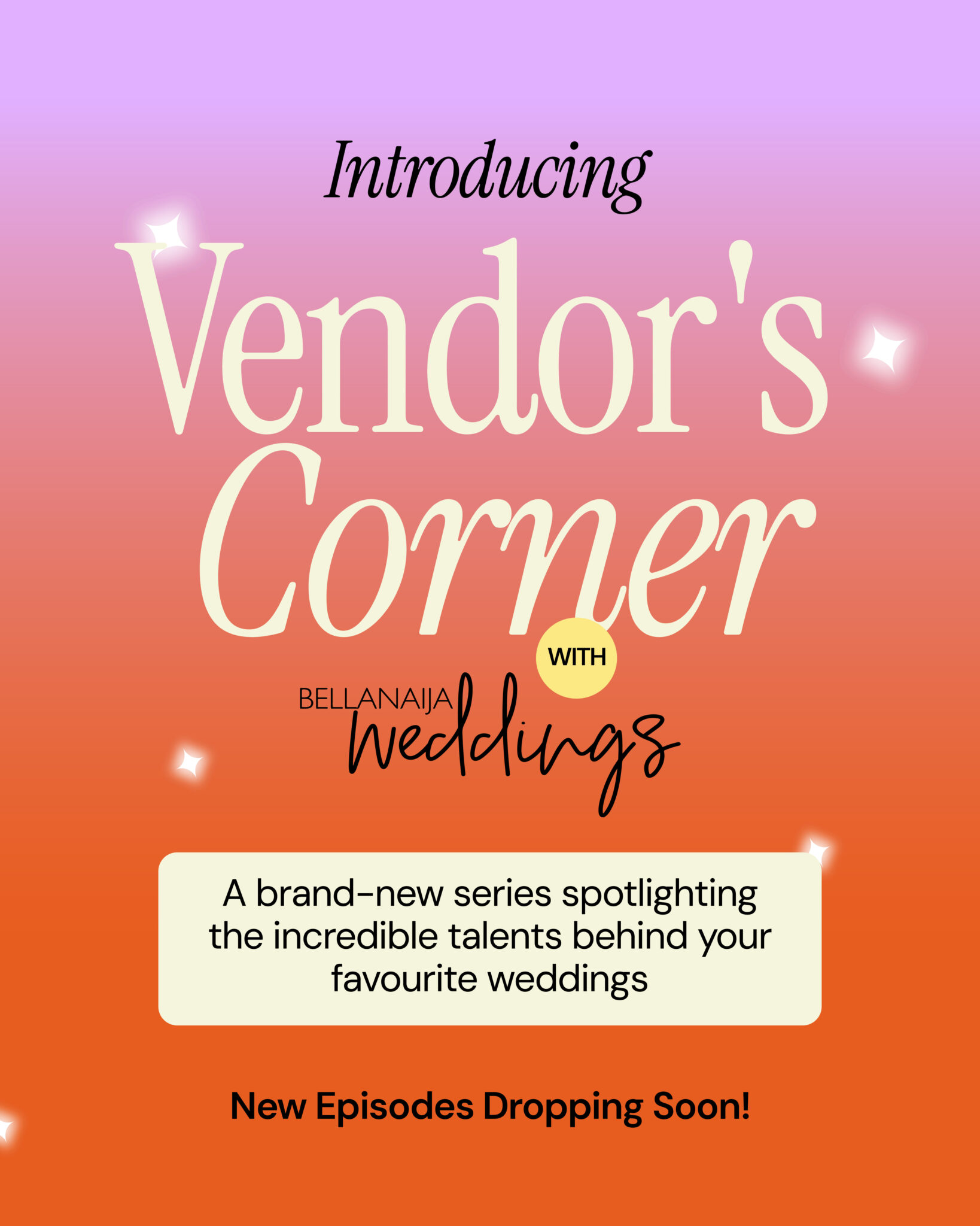Vendor's Corner with BellaNaija Weddings is Here!